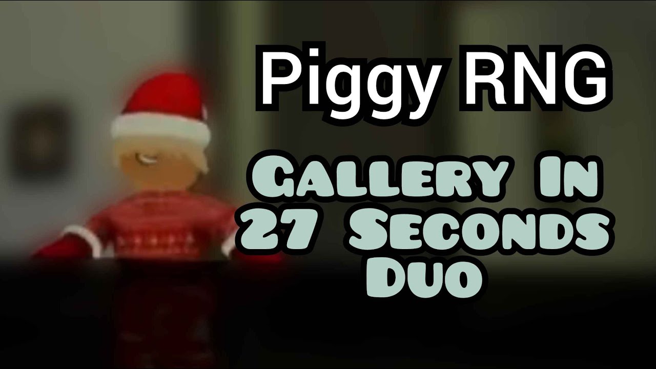 New PB piggy RNG 27 gallery duo no glitches! - YouTube