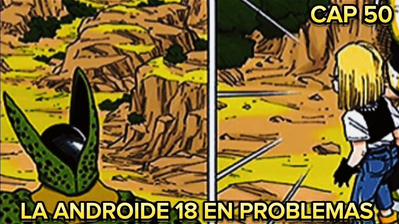 DBZ SAGA DE CELL MANGA A COLOR CAPITULO 50 LA ANDROIDE 18 EN PROBLEMAS ...