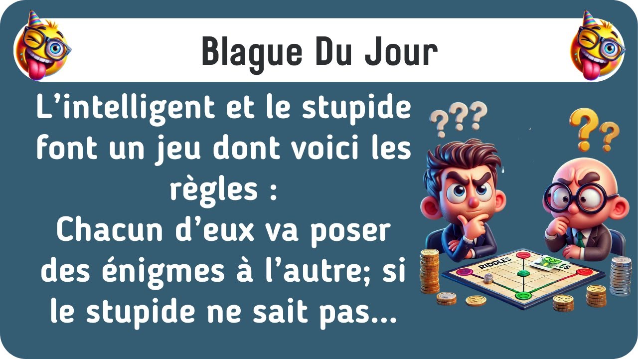 Blague Du Jour: Le Jeu de L’Intelligent et du Stupide - YouTube