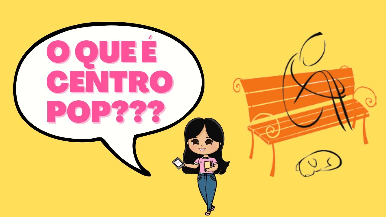 O que é Centro Pop? Centro de Referência Especializado para Pessoas em ...