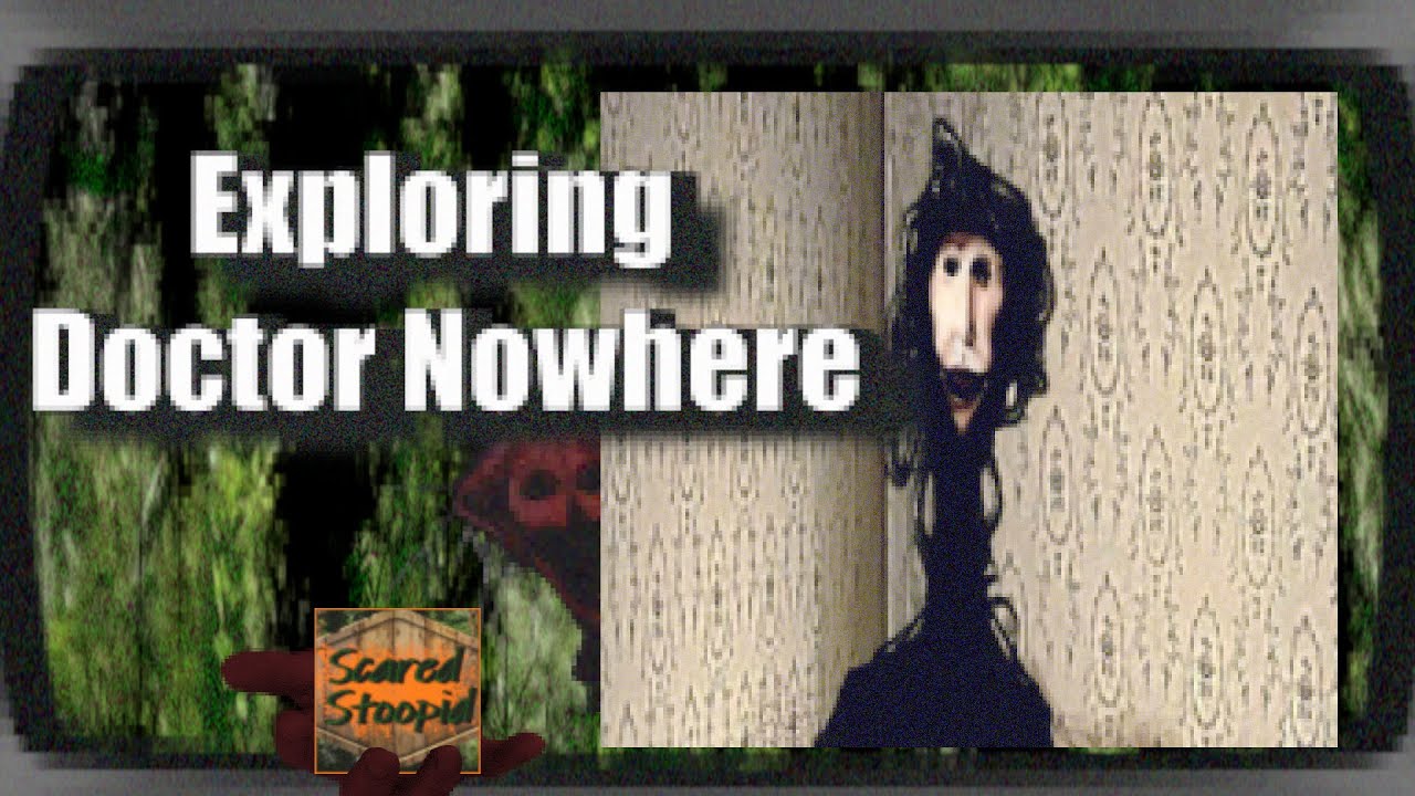 The Unsettling Horror of Doctor Nowhere - YouTube