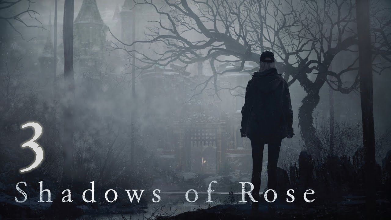 SHADOWS OF ROSE | Part 3 - YouTube