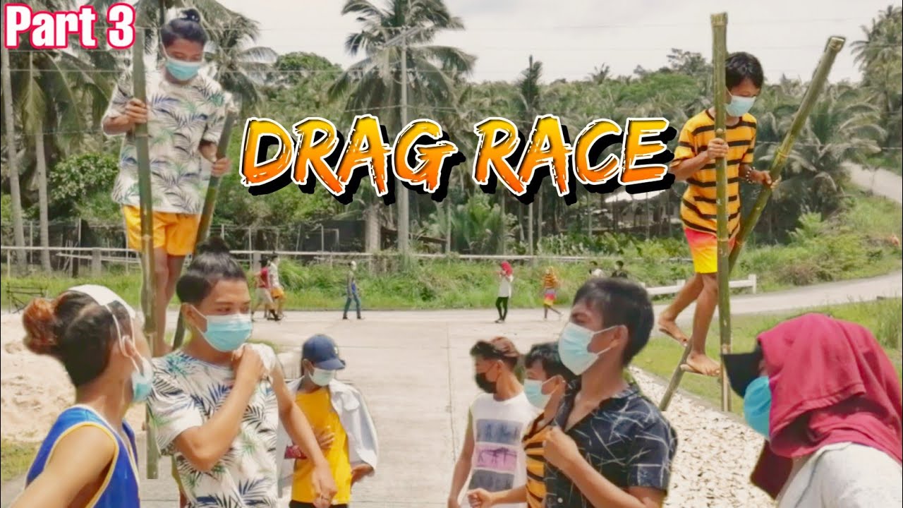 PART 3 DRAG RACE (LAST PART) | Team Tuwad - YouTube