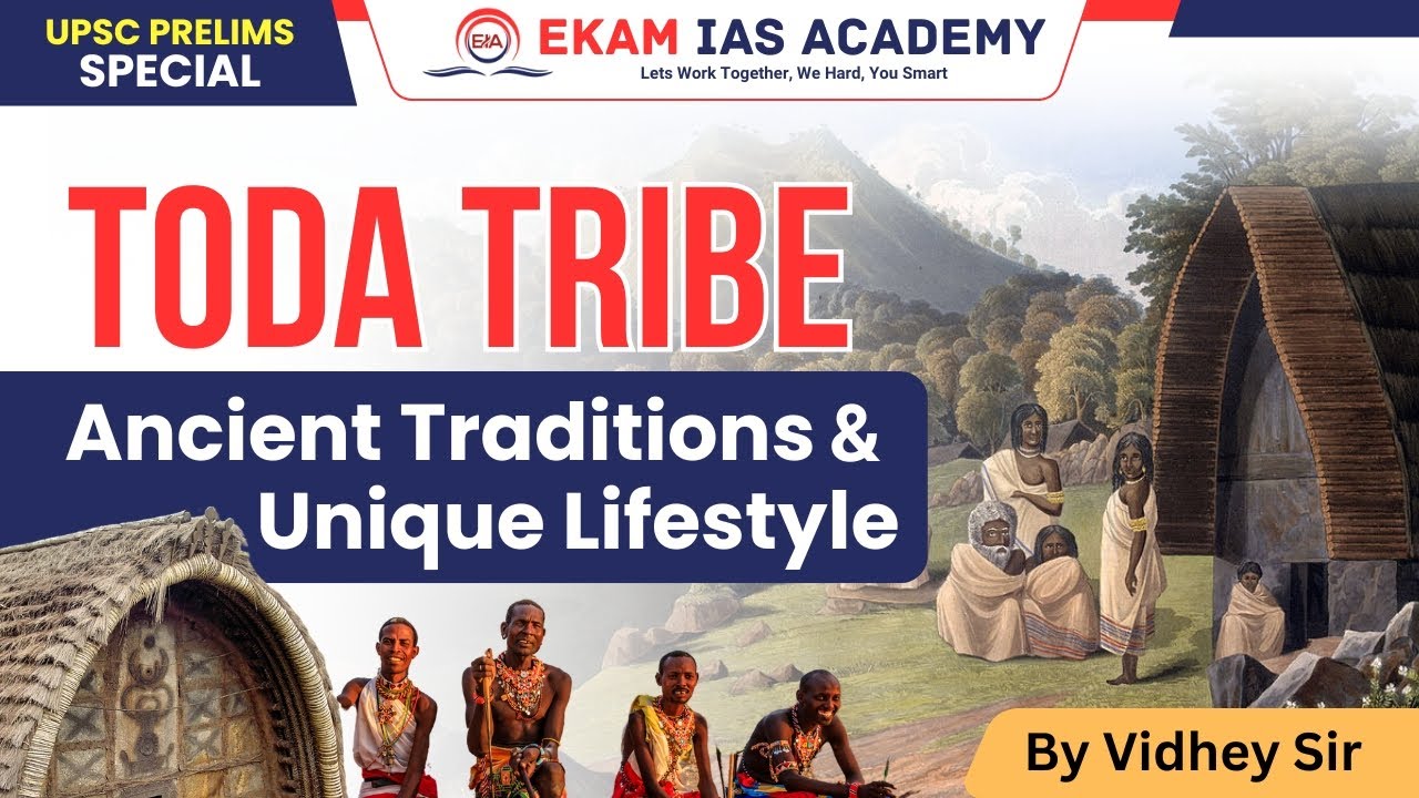 5 Surprising Facts About Toda Tribe Lifestyle | UPSC Prelims Special ...