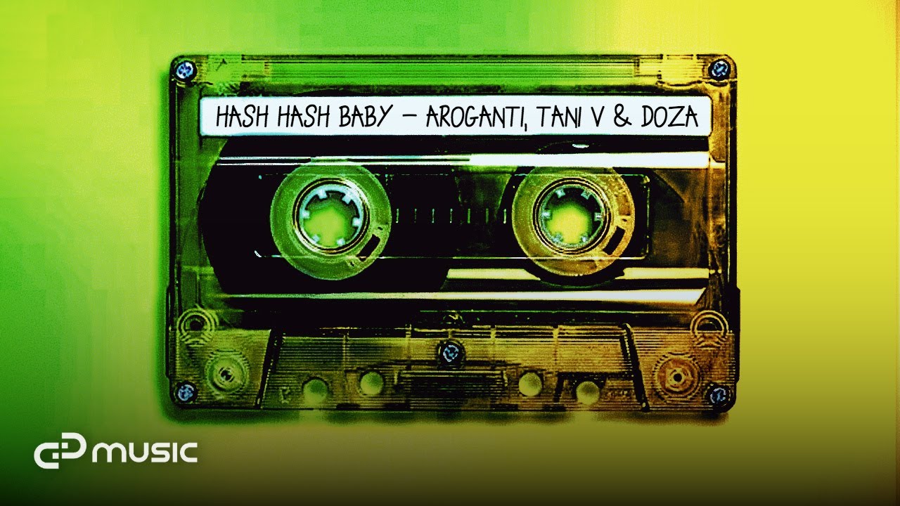 Hash Hash Baby - AroGanti - Tani V - DOZA (2013) - YouTube