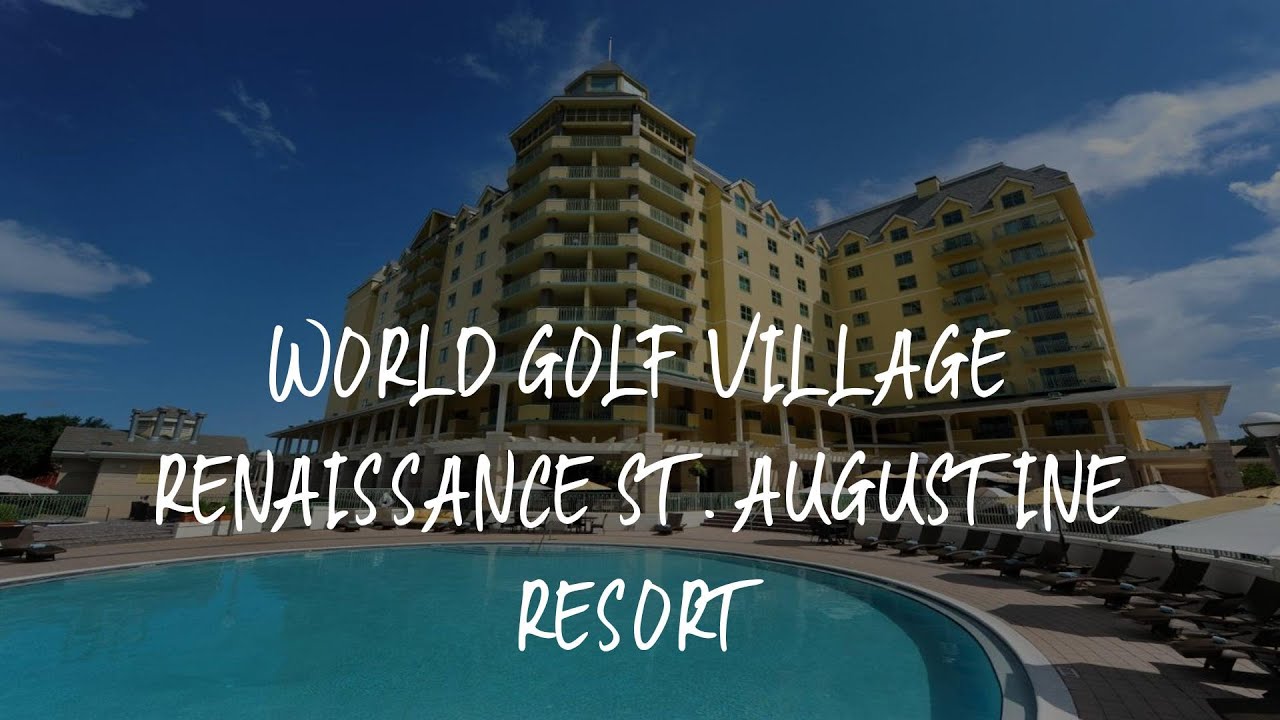 World Golf Village Renaissance St. Augustine Resort Review - St ...