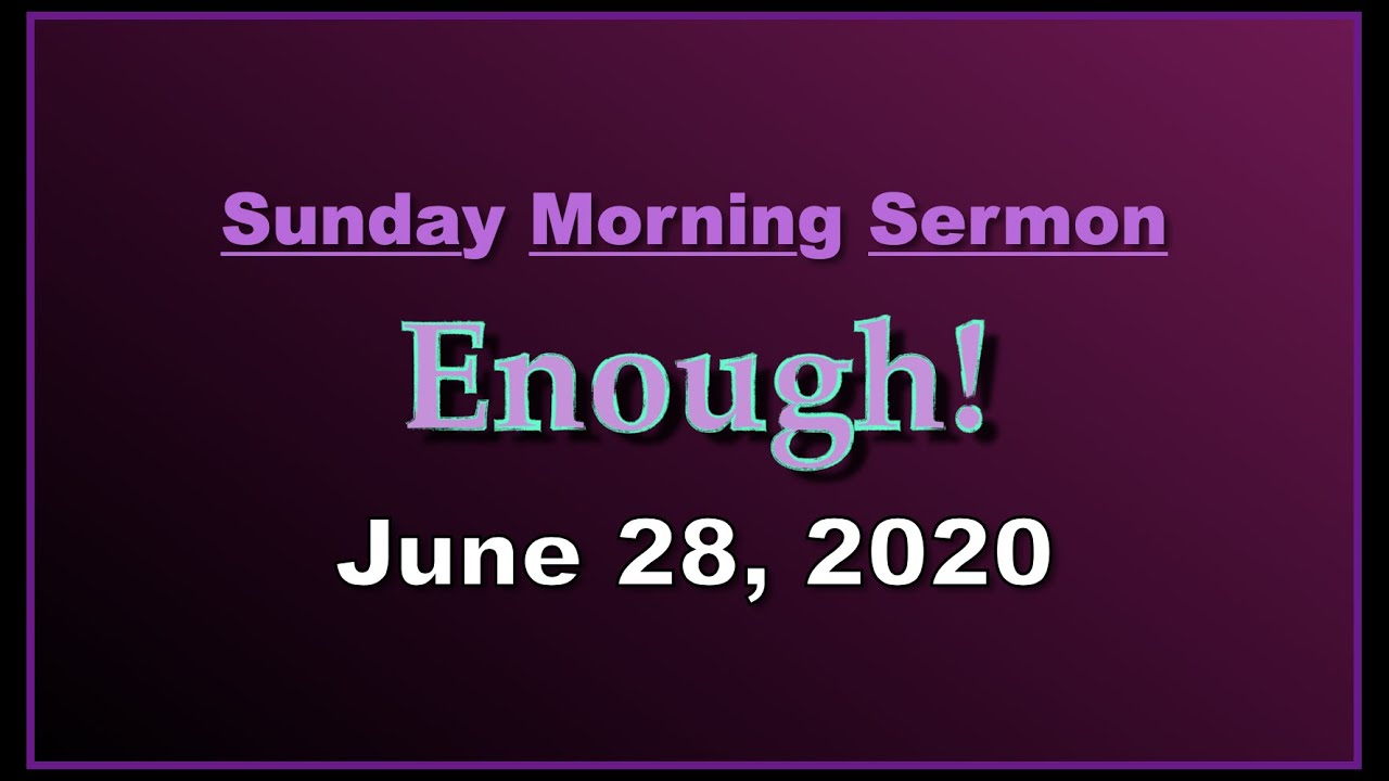 Sunday Morning Sermon June 28, 2020 - YouTube