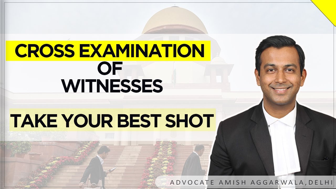 Cross Examination of Witnesses: Take Your Best Shot - YouTube