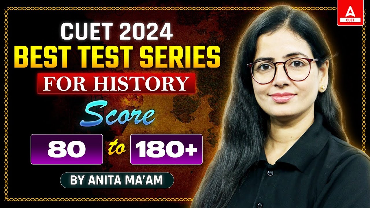 Best CUET Test Series 2024 for History Domain | Score 80 to 180+ 📑 ...