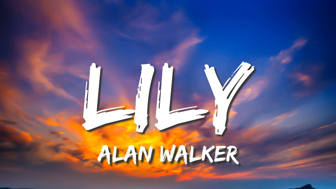 Alan Walker, K-391 & Emelie Hollow - Lily (Lyrics) - YouTube