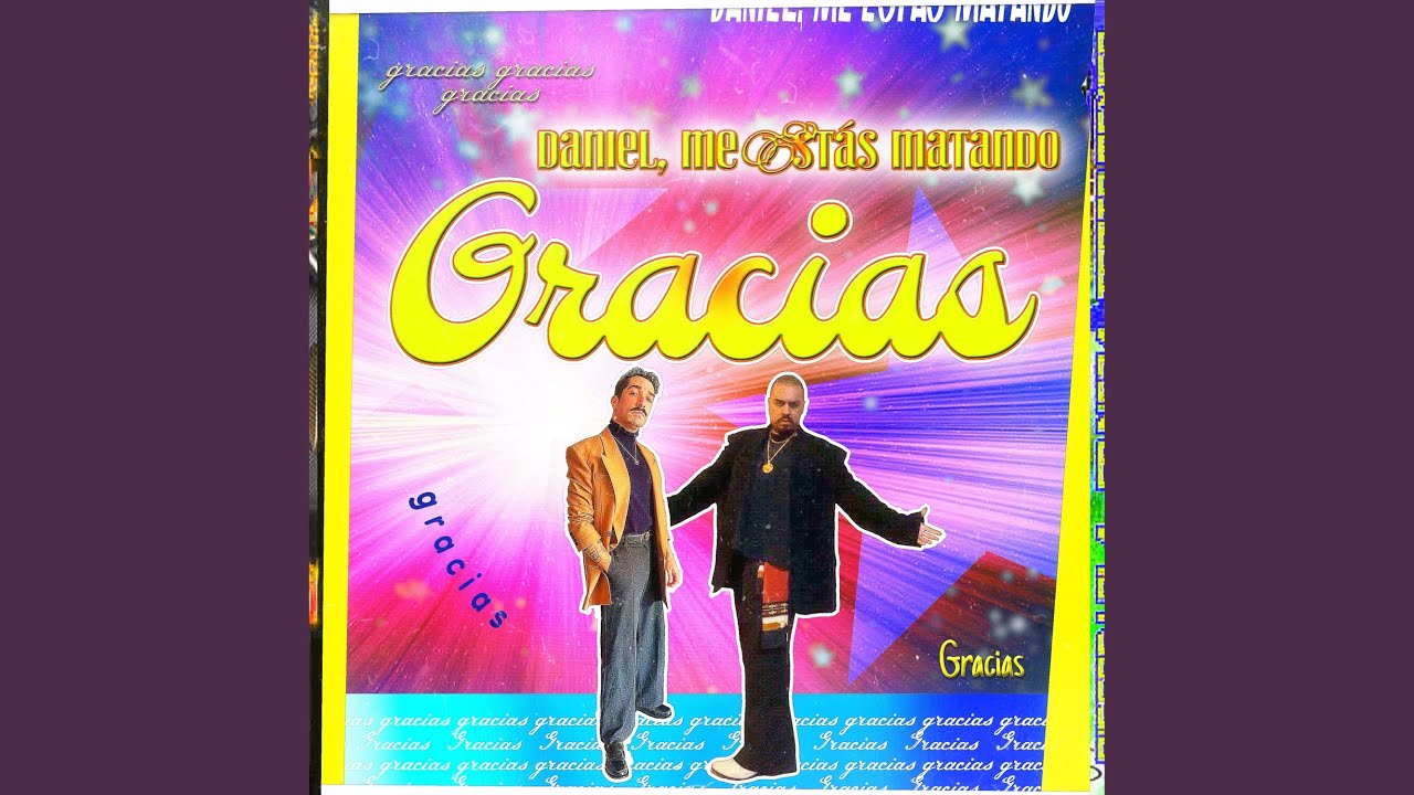 Daniel, me estás matando - Gracias Acordes - Chordify