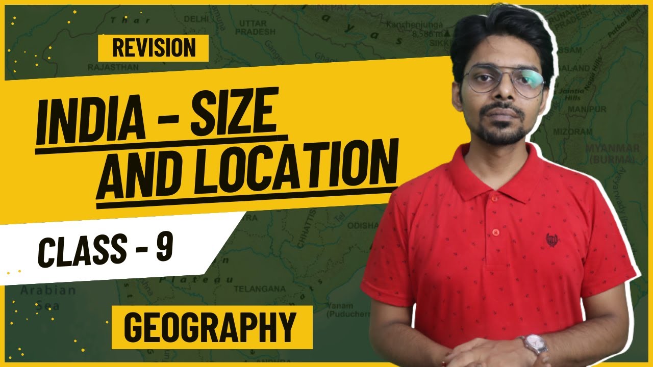 Geography Class - 9 Chapter - 1 INDIA – SIZE AND LOCATION - YouTube