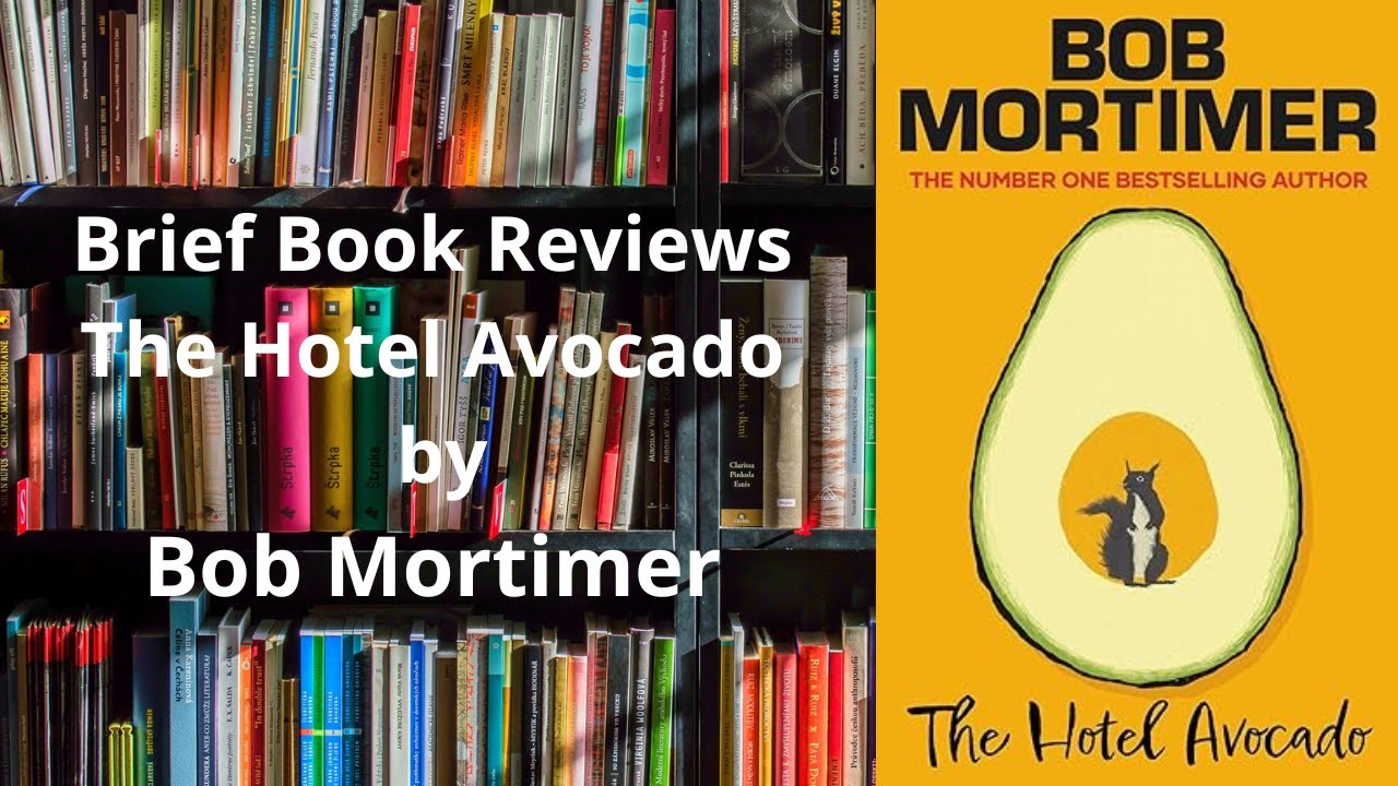 Brief Book Review - The Hotel Avocado by Bob Mortimer - YouTube