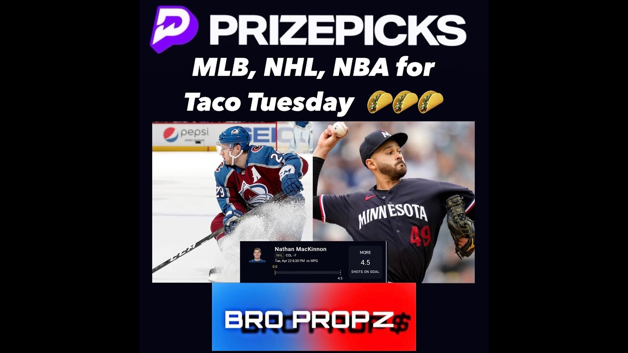 Best PrizePicks Props for Today - Taco Tuesday 4-23-24 - YouTube