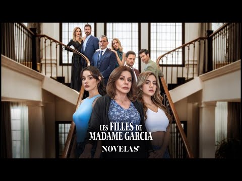 Les Filles de Madame Garcia débarque bientôt sur Novelas TV 