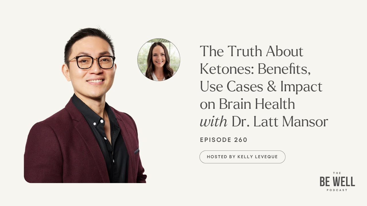The Truth About Ketones: Benefits & Impact on Brain Health w/ Dr. Latt ...