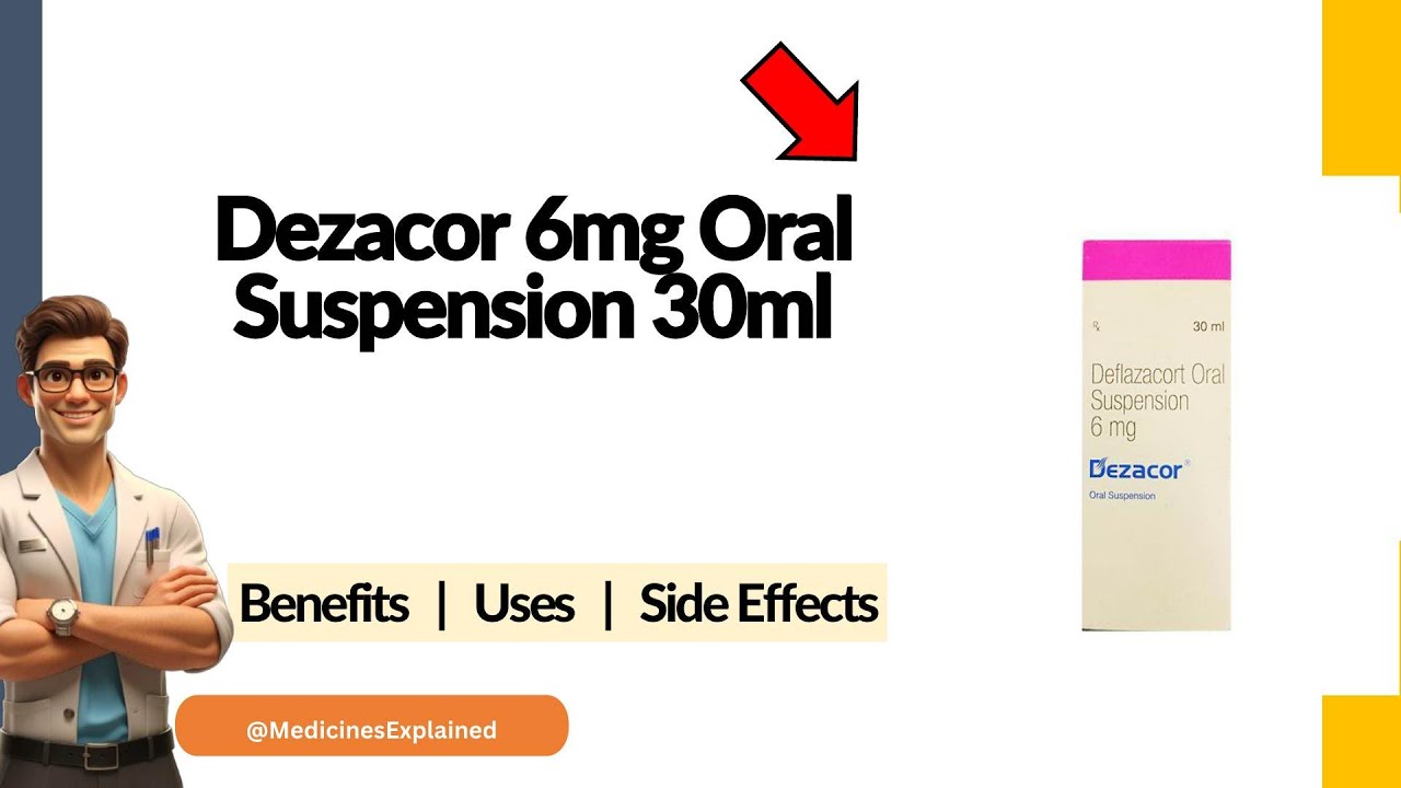 Dezacor 6mg Oral Suspension Uses | Side Effects & Dosage 💊 - YouTube