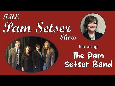 The Pam Setser Show with the Pam Setser Band - YouTube