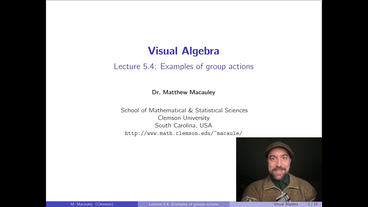 Visual Algebra, Lecture 5.4: Examples of group actions - YouTube