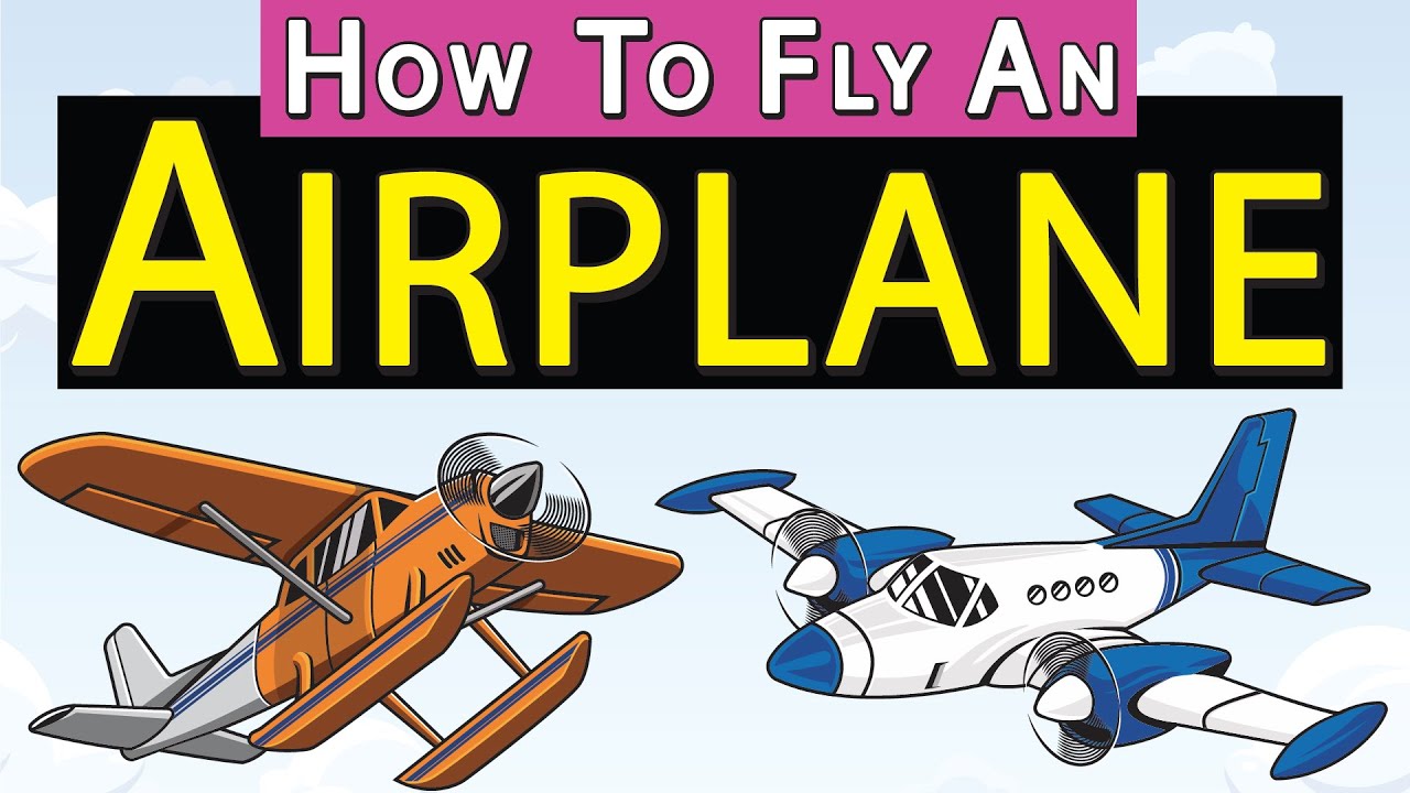How to Fly and Control an Airplane? - YouTube