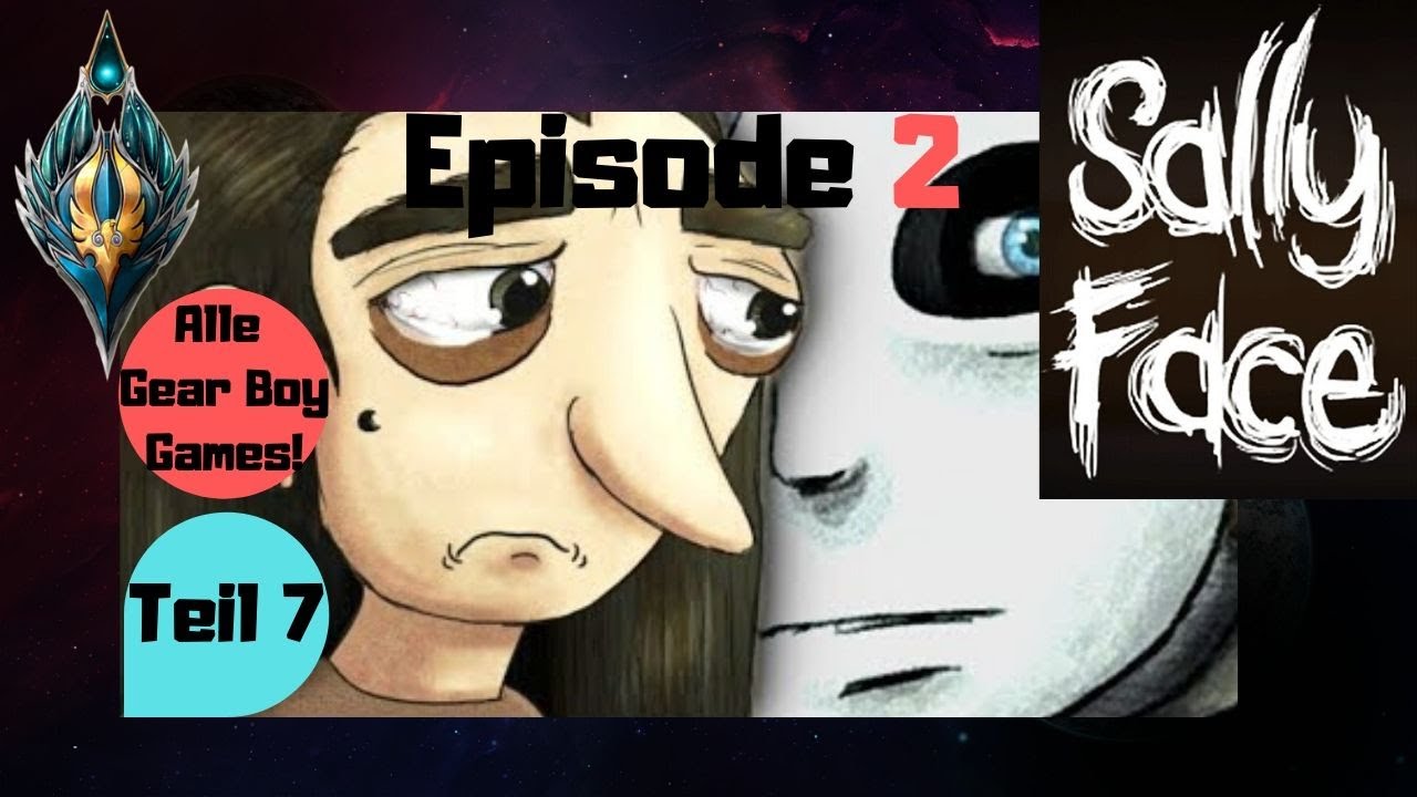 Sally Face Episode 2 (#007) + ALLE Gear Boy Spiele! - Gameplay (Deutsch ...