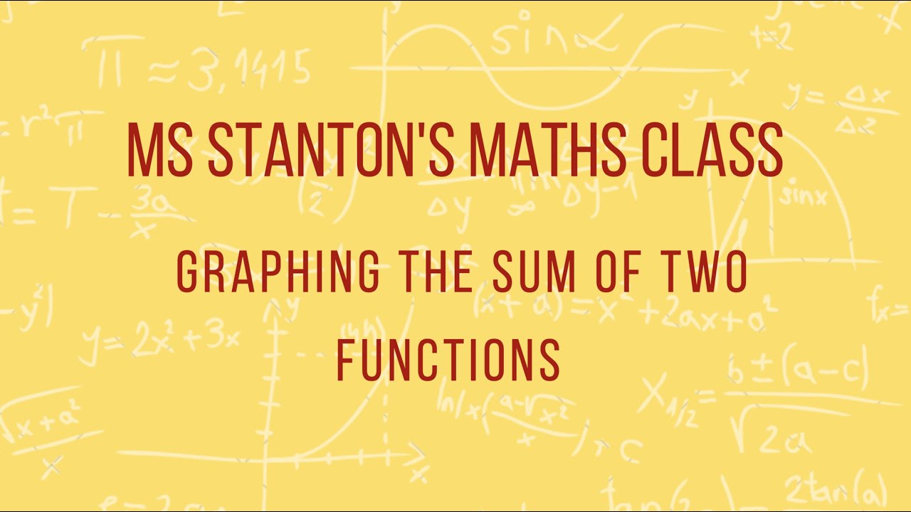 Graphing The Sum Of Two Functions YouTube Graphing The Sum Of Two Functions YouTube