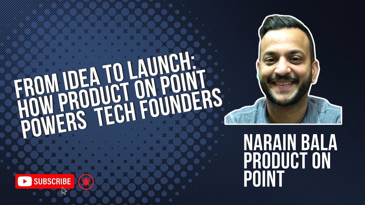 The Missing Mindset in Tech Startups | Narain Bala on Product Thinking ...