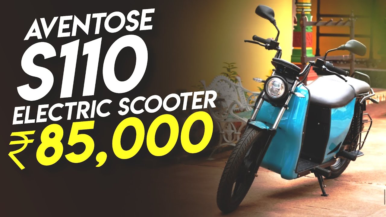 Aventose S110 Electric Scooter Launched in India - Top Speed, Range ...
