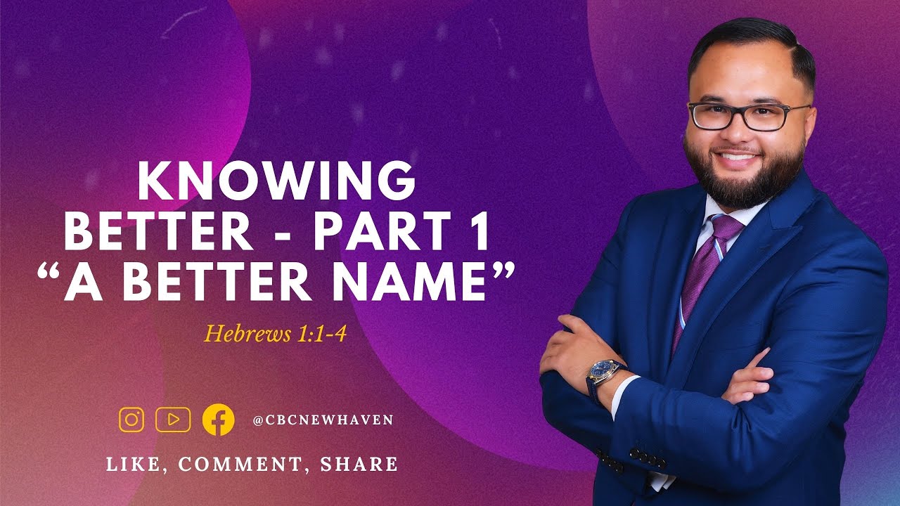 Knowing Better - Part 1 "A Better Name" - YouTube