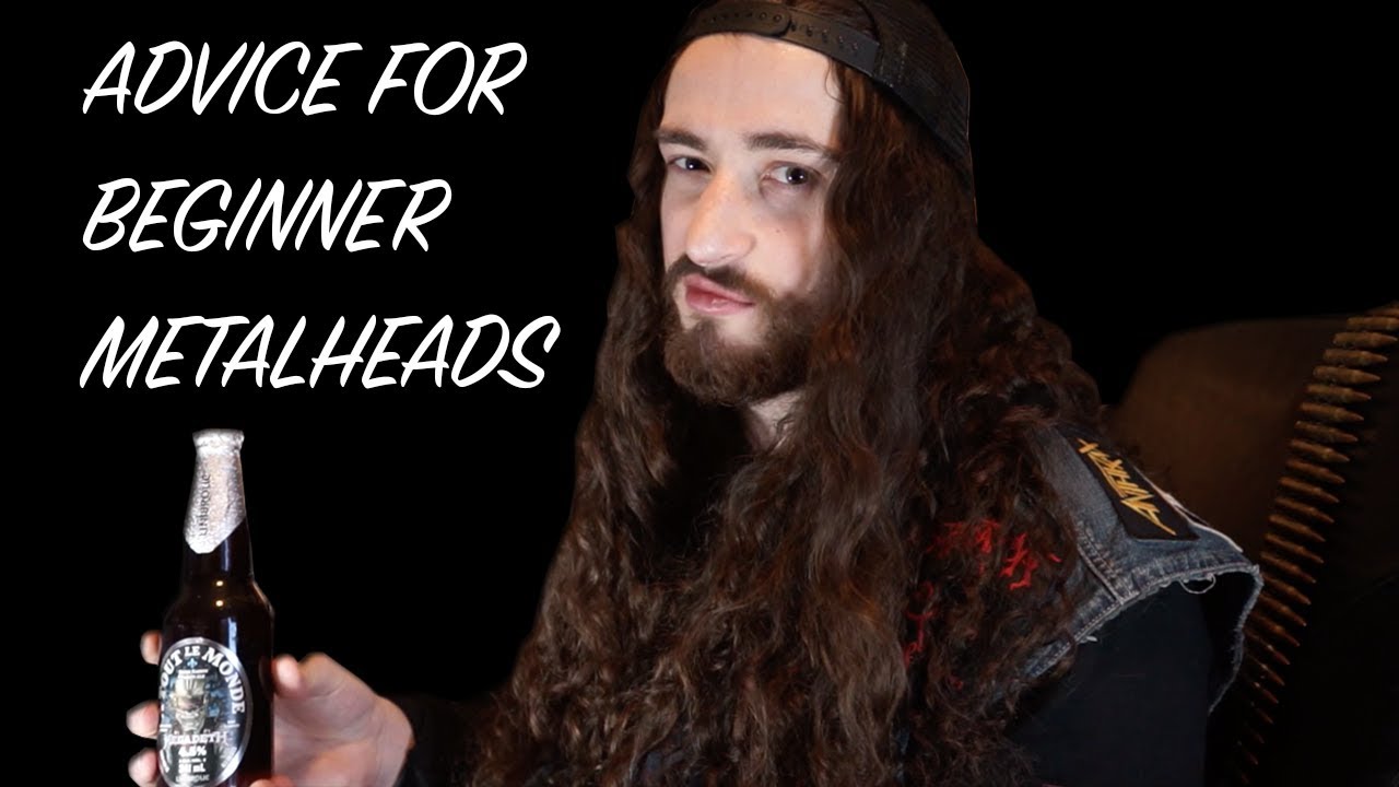 Advice for Beginner Metalheads! - YouTube