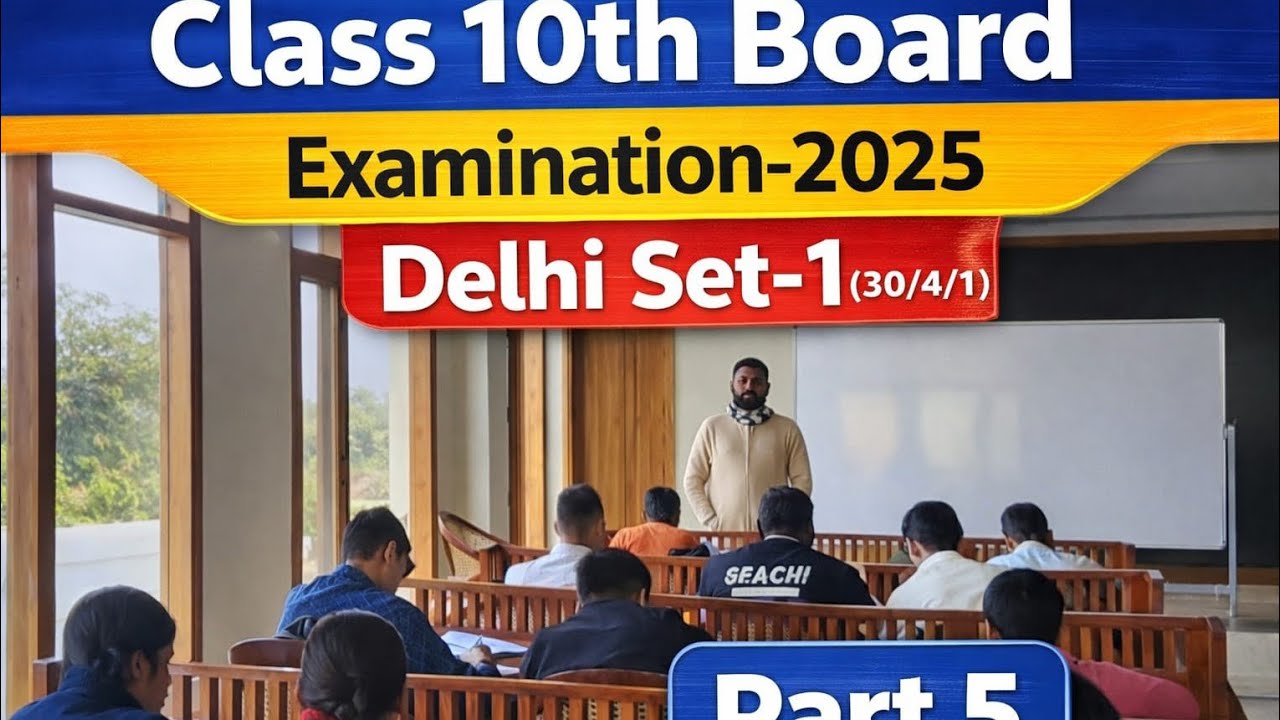 Class 10th board Examination-2025 Delhi Set-1 ( 30/4/1 ) Part 5 - YouTube