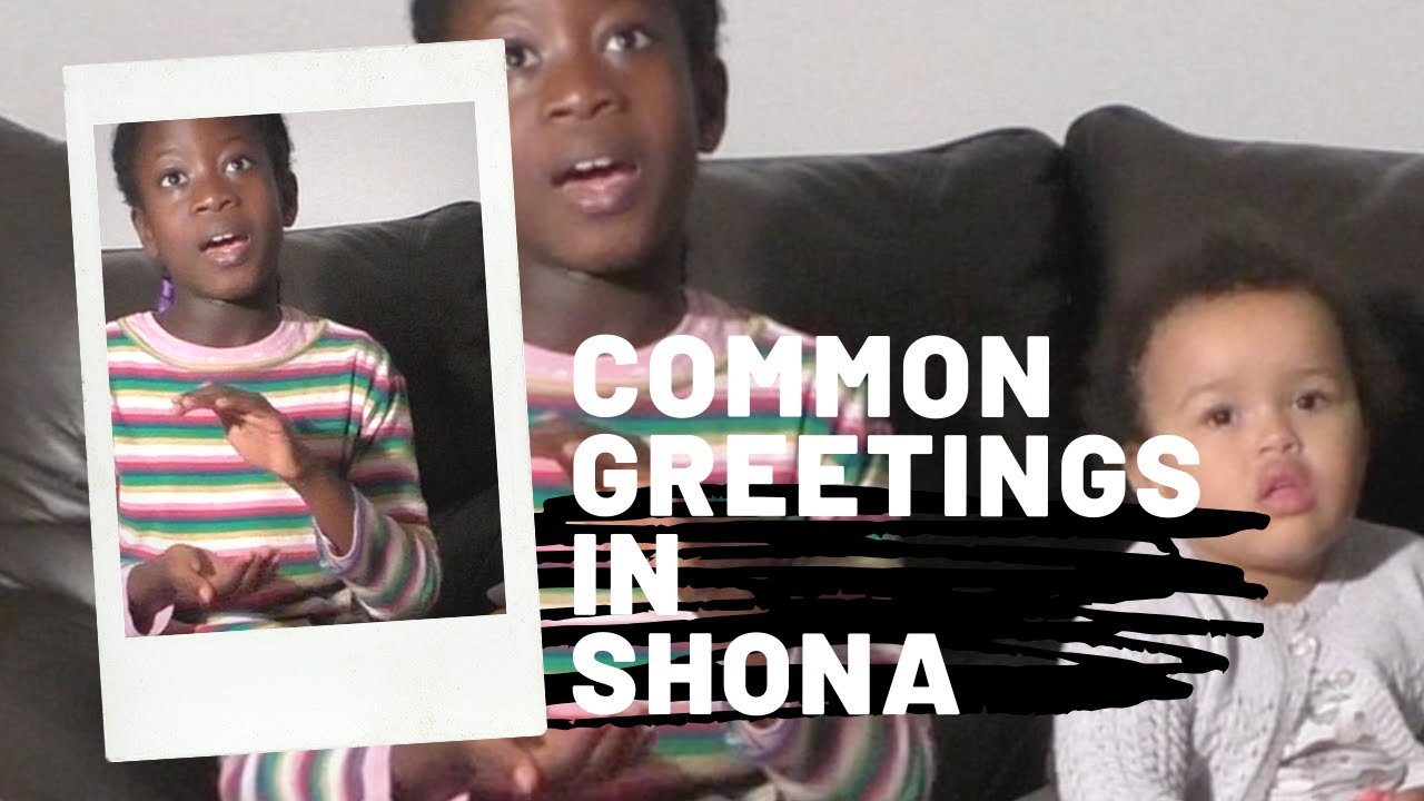 Hello in Shona and more (Common Greetings with actions) - YouTube