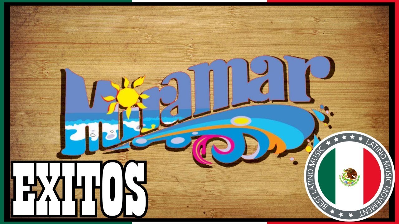 GRUPO MIRAMAR EXITOS LO MEJOR Sus Mejores Canciones - YouTube