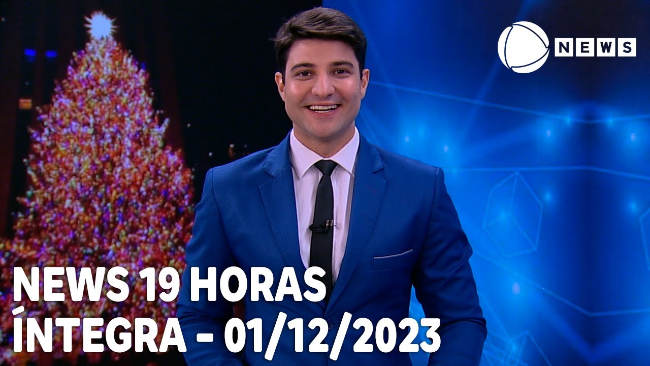 News 19 Horas - 01/12/2023 - YouTube