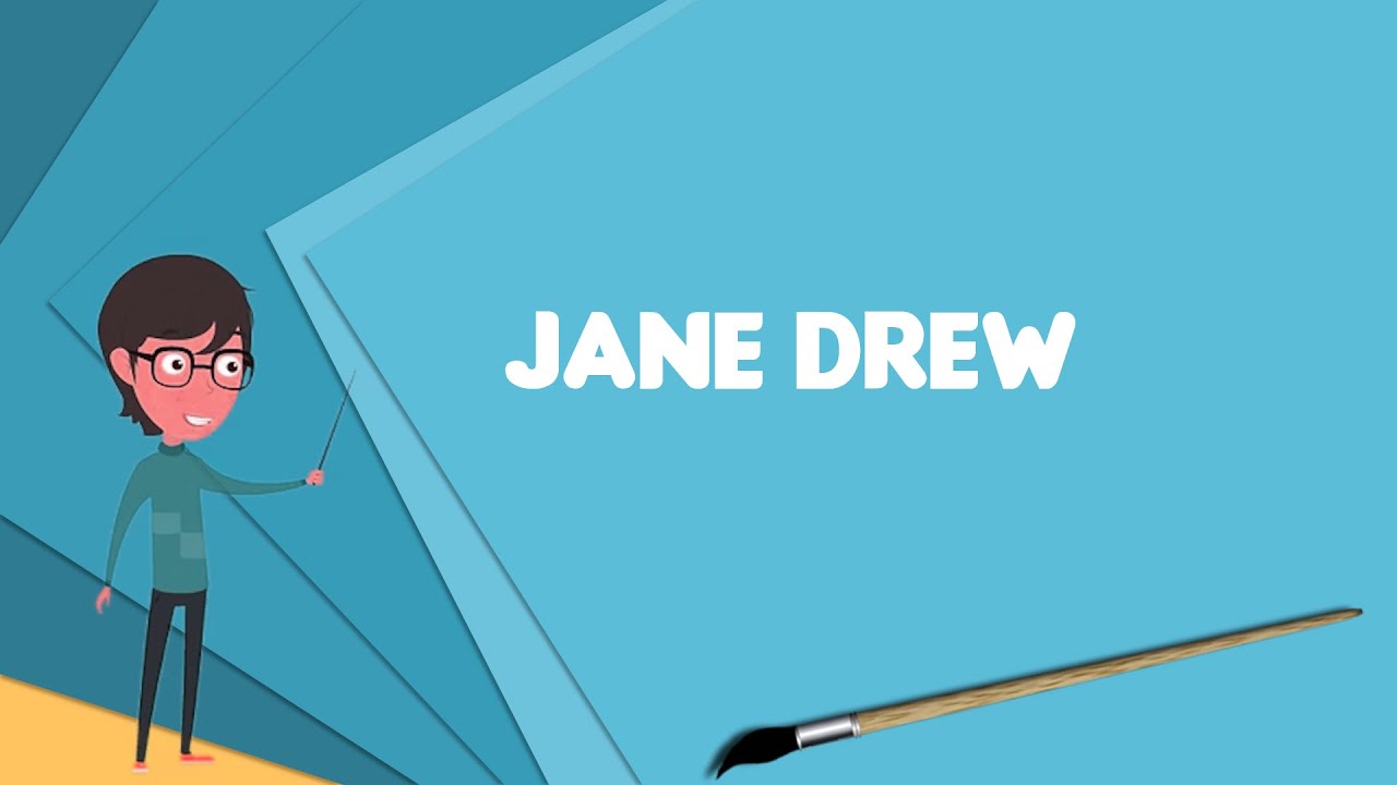 What is Jane Drew? Explain Jane Drew, Define Jane Drew, Meaning of Jane ...