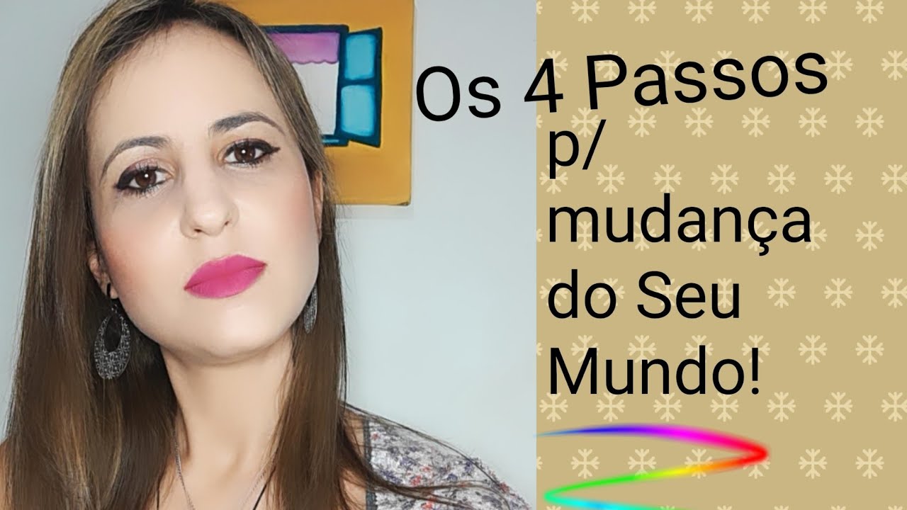 4 Passos pra MUDAR o SEU MUNDO! //Trecho da Live "Eu posso Mudar o ...
