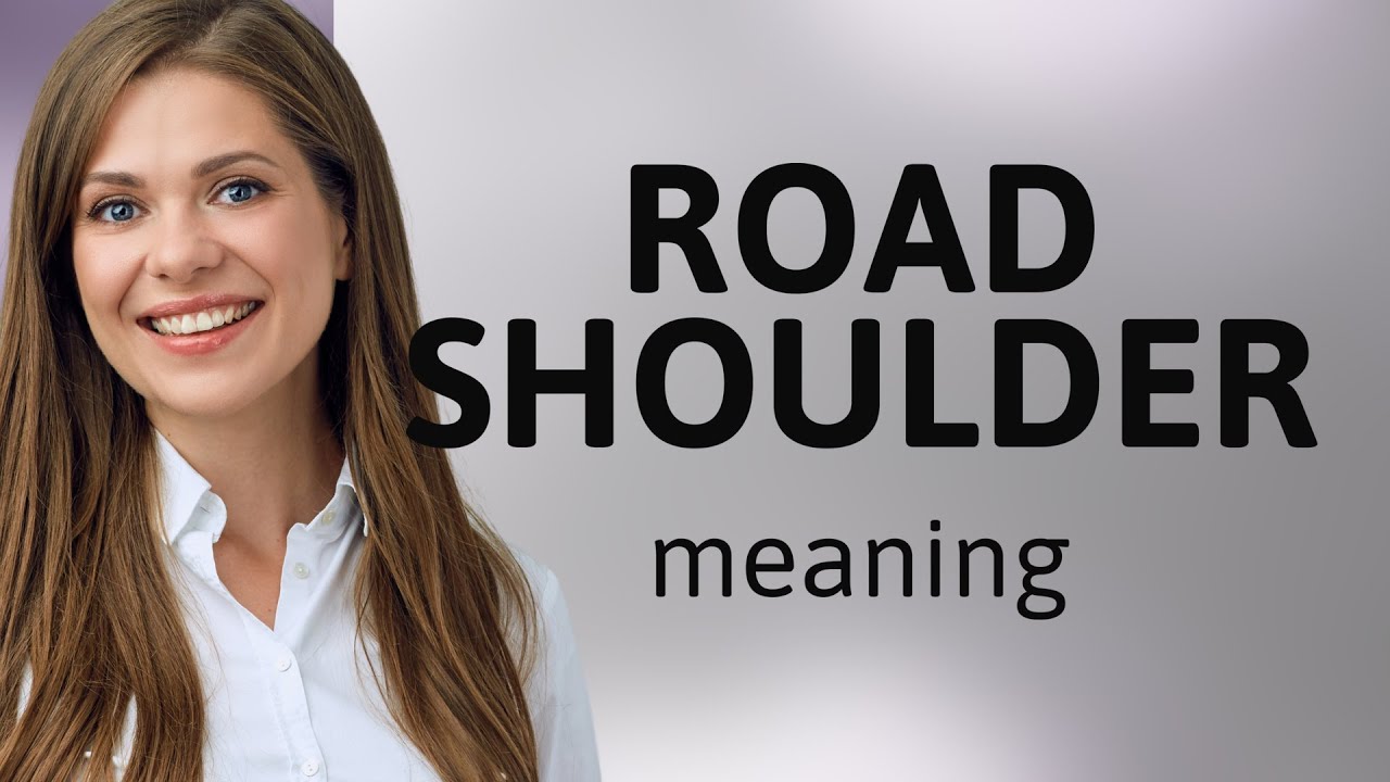 Understanding Road Shoulder A Comprehensive Guide YouTube Understanding Road Shoulder A Comprehensive Guide YouTube