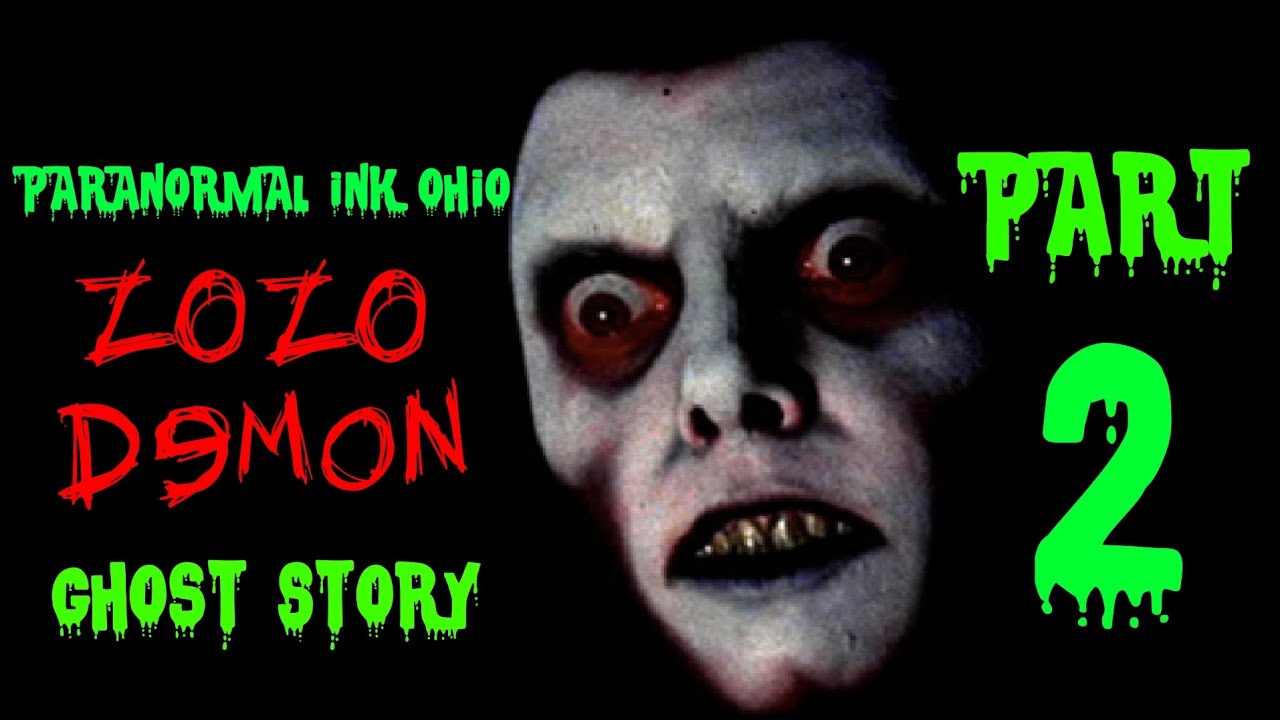 Ghost Story ZoZo Demon Part 2 - YouTube