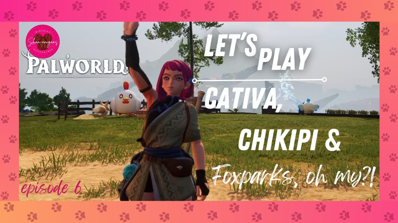PalWorld ~episode 6~ Cativa, Chikipi and Foxparks, oh my?! - YouTube