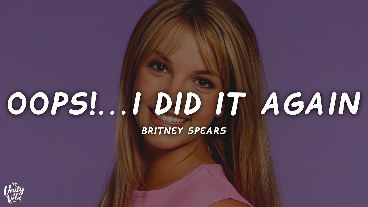 Britney Spears - Oops!...I Did It Again (Lyrics) - YouTube