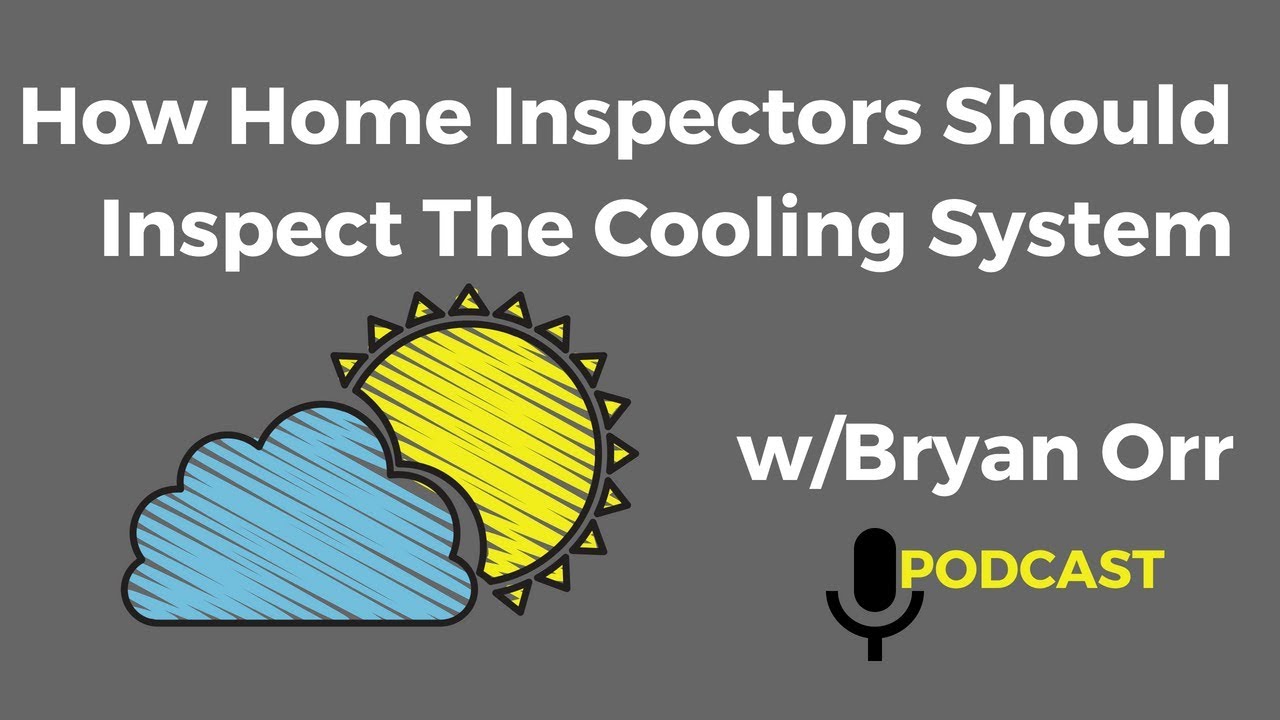 How Home Inspectors Should Inspect the HVAC System - with Bryan Orr ...
