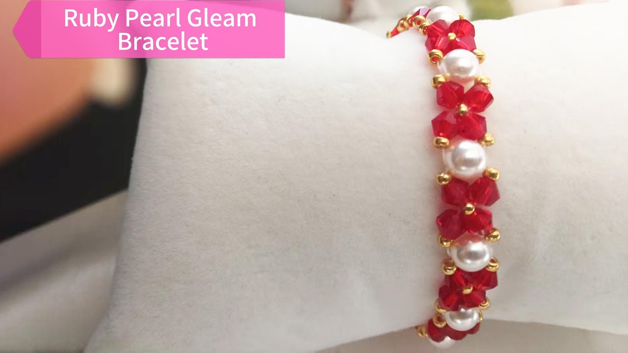 Ruby Pearl Gleam Bracelet DIY/ Step by Step Tutorial AB20250099 - YouTube