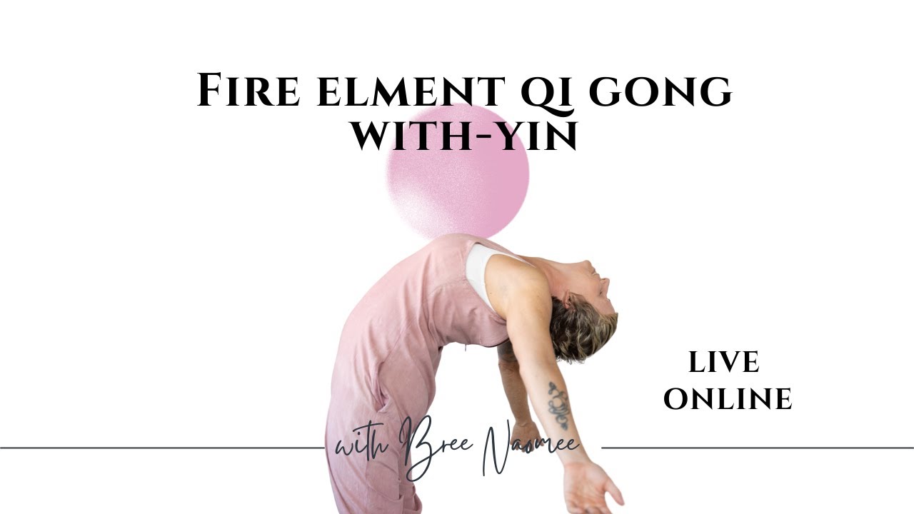Fire Element Qi Gong | YIN YOGA | 36mins - YouTube