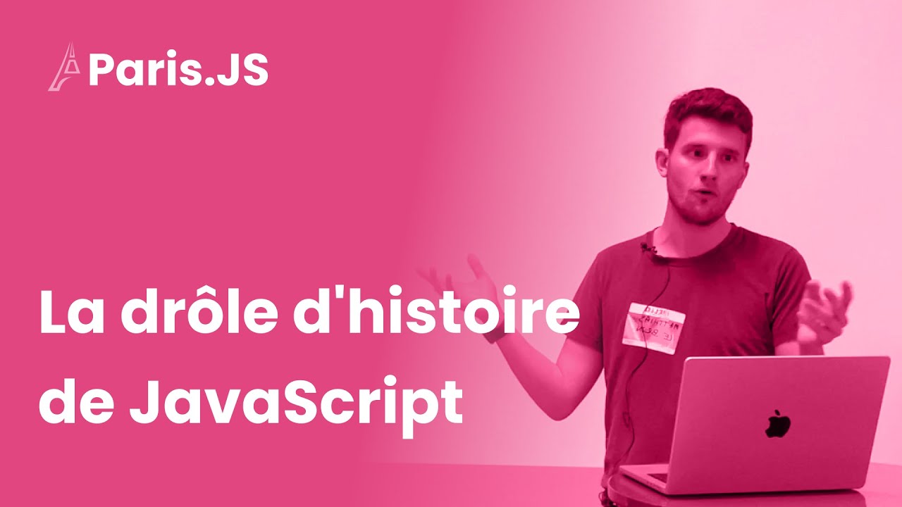 La drôle d'histoire de JavaScript - Matthias Le Brun - ParisJS #100k - YouTube