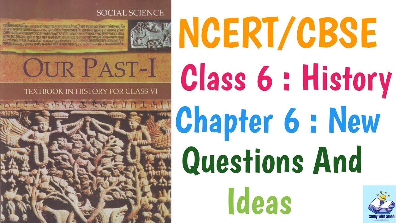 Class 6 Ncert History chapter 6 : New Questions And Ideas - YouTube