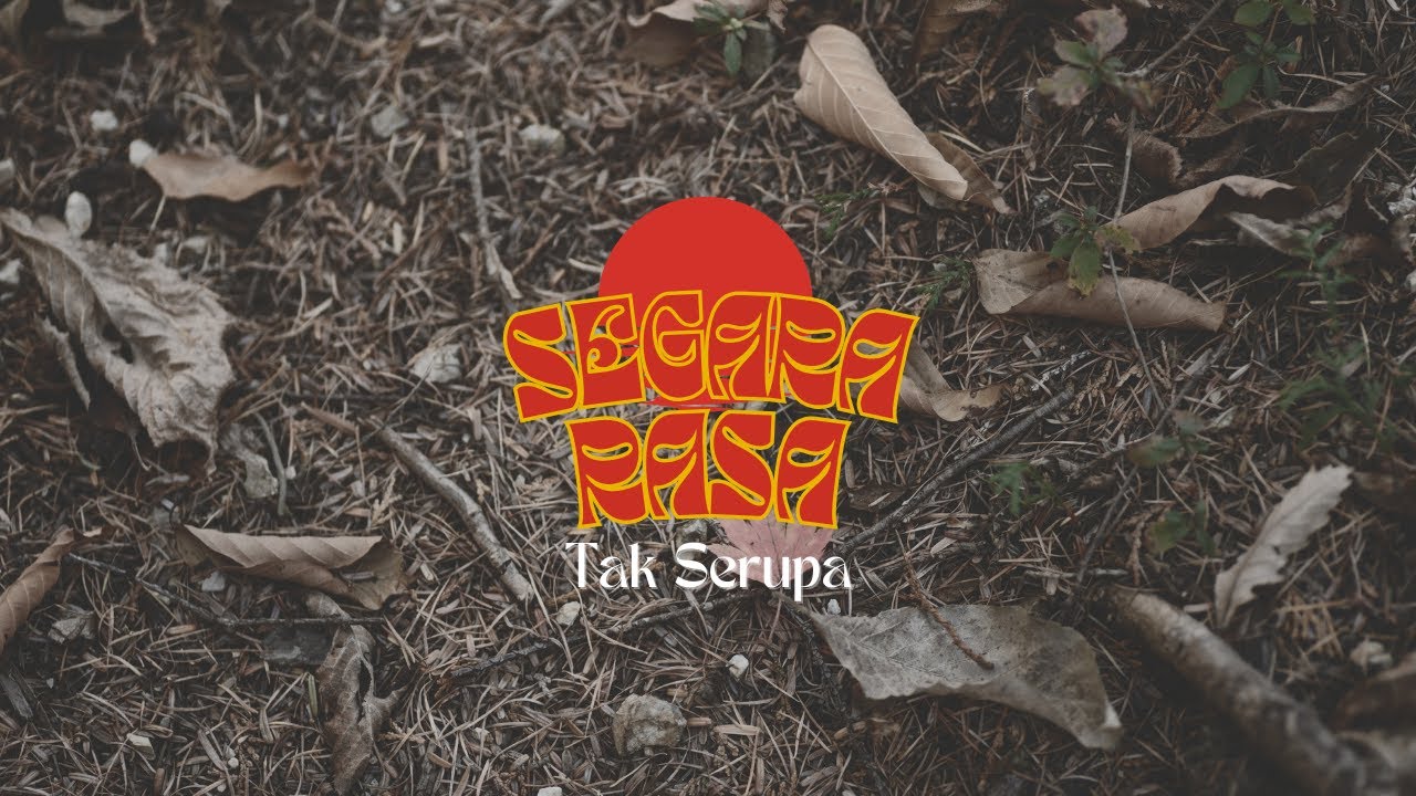 Tak Serupa - Segara Rasa | Musik Lagu Bebas Royalti Anti LMKN - YouTube