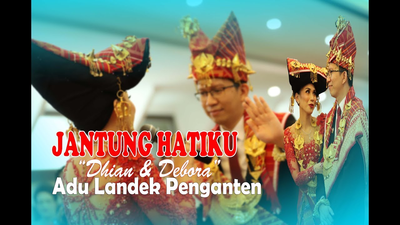JANTUNG HATIKU [LAGU KARO] - ADU LANDEK "DHIAN & DEBORA" WEDDING KARO ...