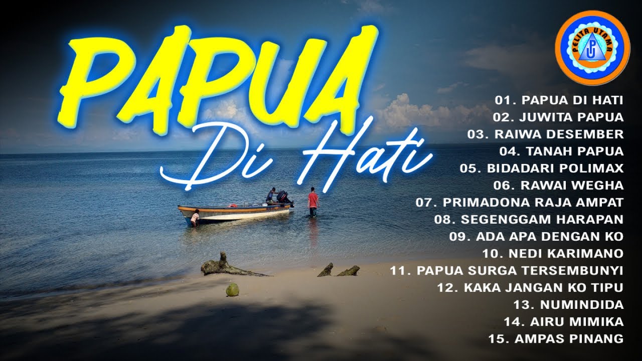 Lagu Papua || PAPUA DI HATI || FULL ALBUM PAPUA - YouTube