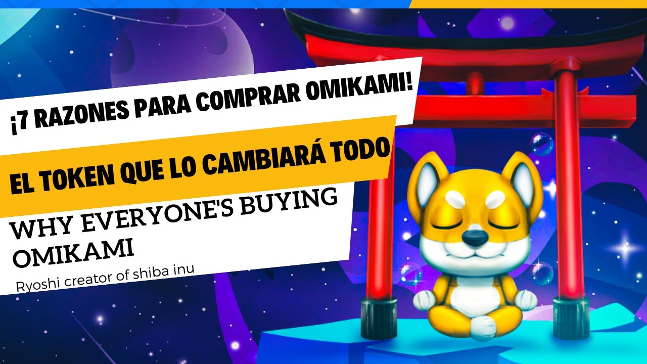 Siete Razones Por Las Que Omikami Token Cambiará Tu Vida Financiera ...