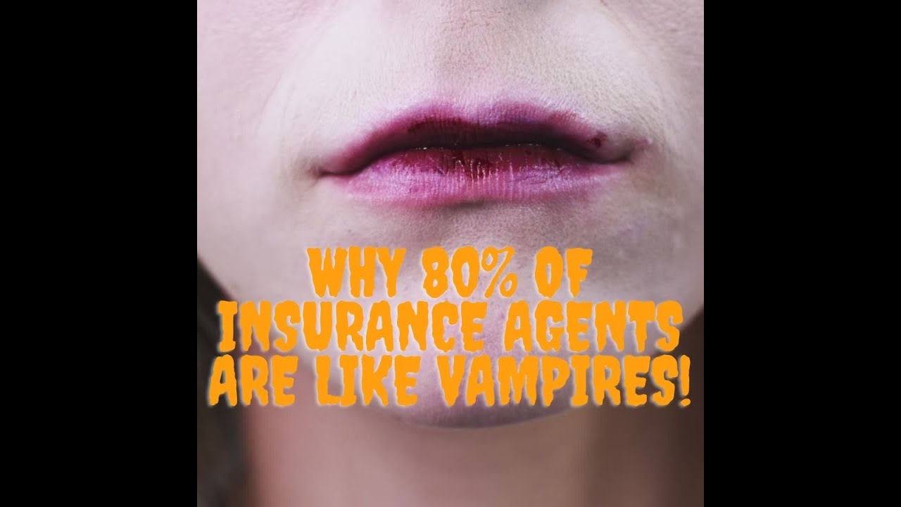 Why 80% of Insurance Agents Are Like Vampires! - YouTube